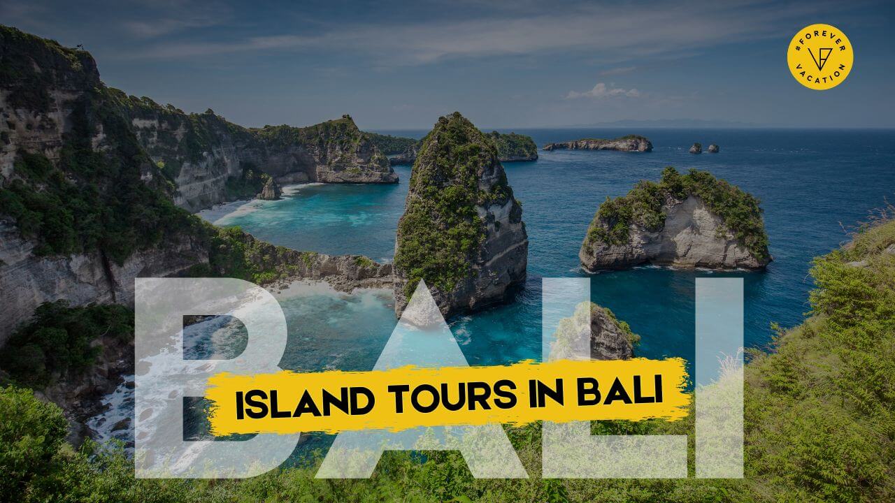 Best Island Tours In Bali & Day Trips 2025 | ForeverVacation